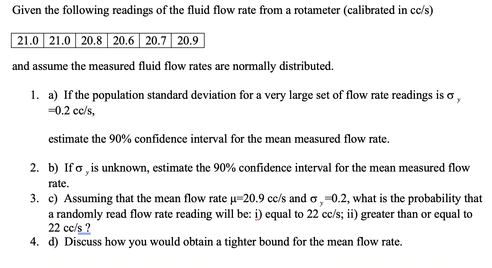 Solved Given the following readings of the fluid flow rate | Chegg.com