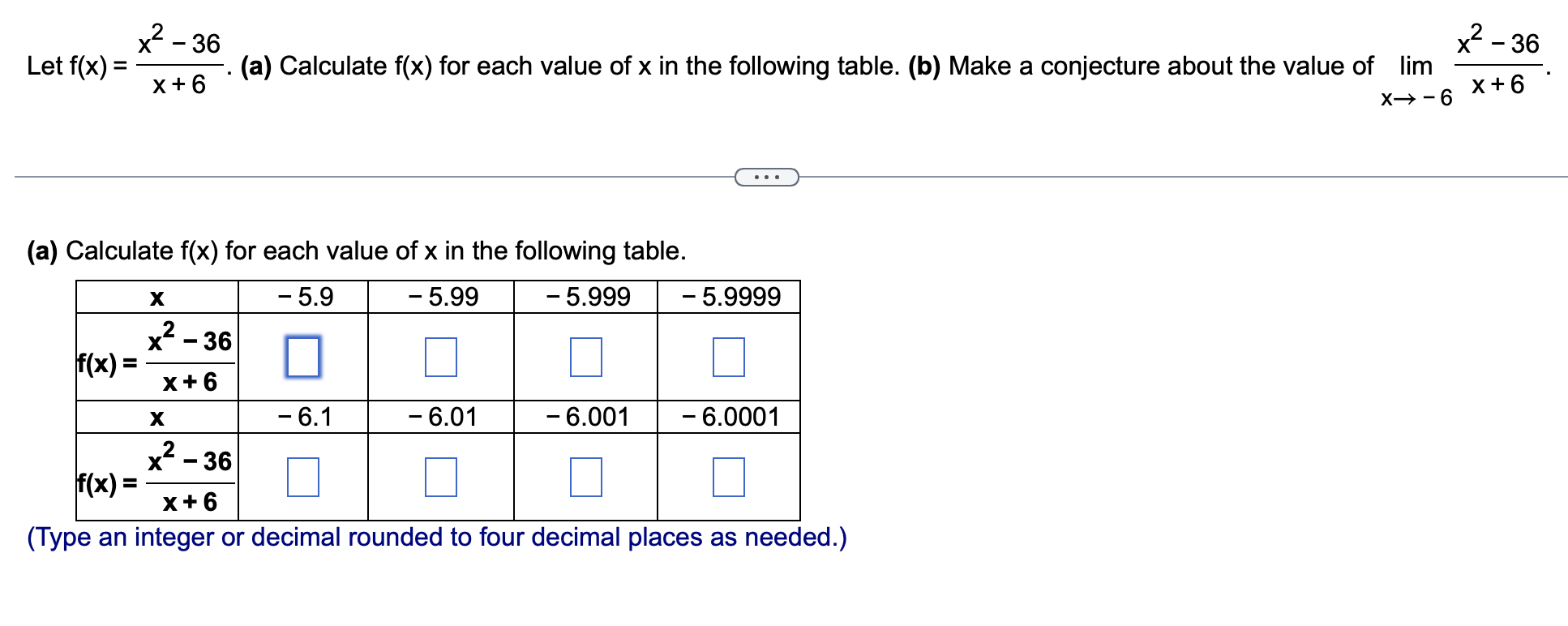 Solved Let f(x)=x+6x2−36. (a) Calculate f(x) for each value | Chegg.com
