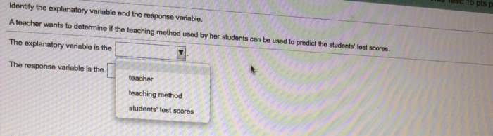 Solved 15 pts p Identify the explanatory variable and the | Chegg.com