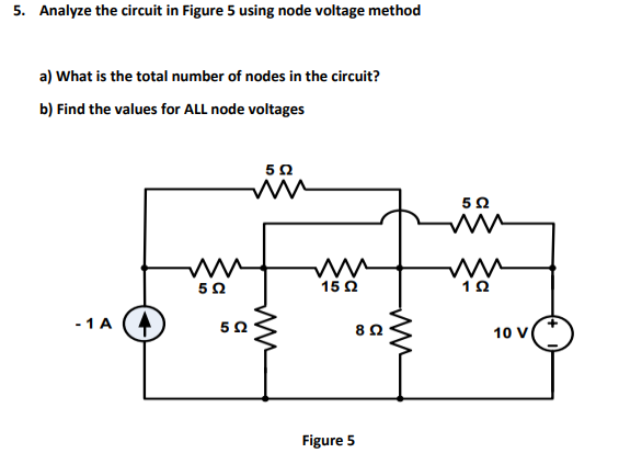 Solved 5. Analyze the circuit in Figure 5 using node voltage | Chegg.com