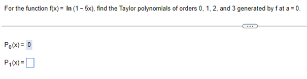 Solved For the function f(x)=ln(1-5x), ﻿find the Taylor | Chegg.com