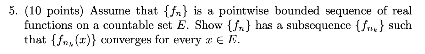 Solved 5. (10 points) Assume that {fn} is a pointwise | Chegg.com