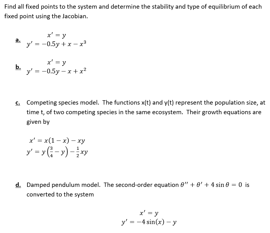 Solved Find all fixed points to the system and determine the | Chegg.com