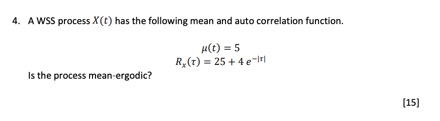 Solved 4. A WSS process X(t) has the following mean and auto | Chegg.com