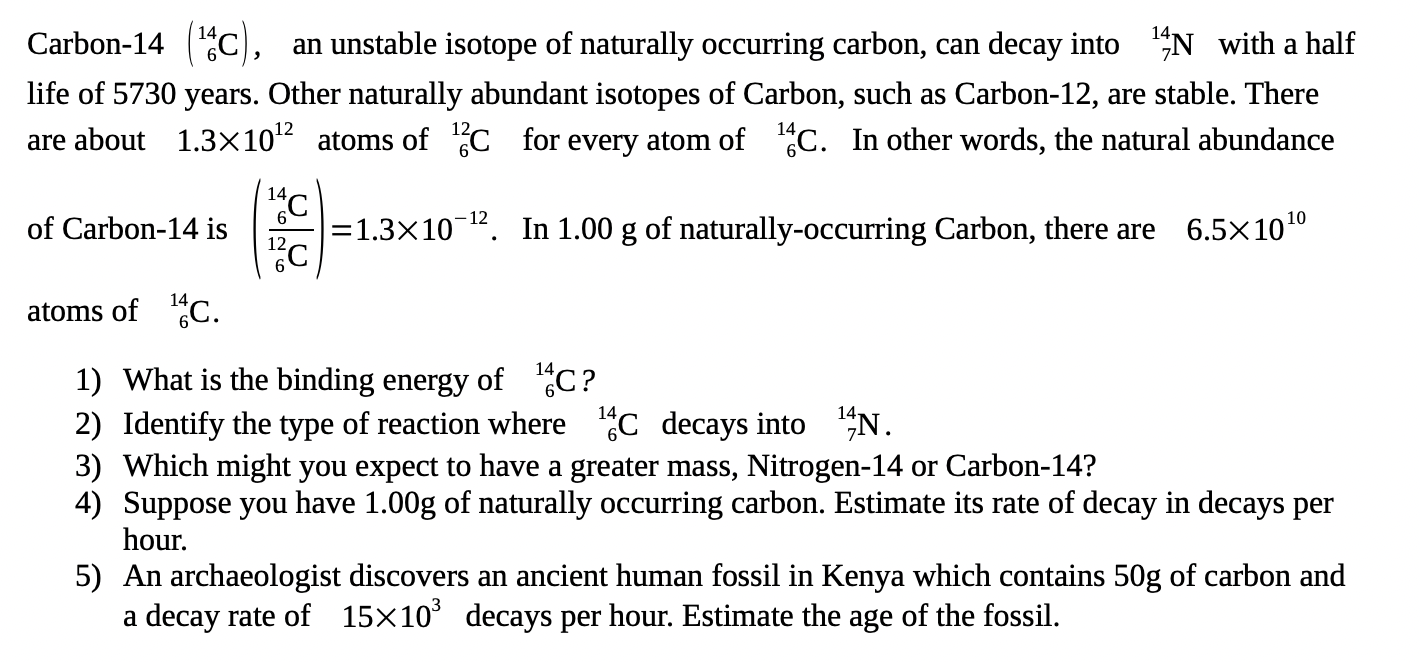 Solved Carbon-14 (614C), an unstable isotope of naturally | Chegg.com