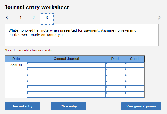 Solved Journal entry worksheet White honored her note when | Chegg.com