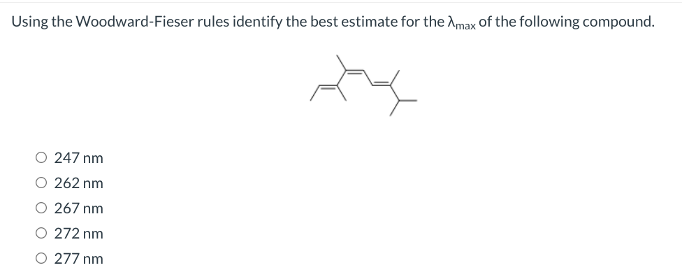 Solved Using the Woodward-Fieser rules identify the best | Chegg.com