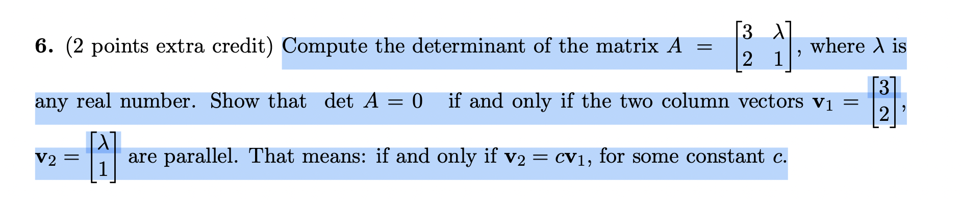 Solved 6. (2 points extra credit) Compute the determinant of | Chegg.com