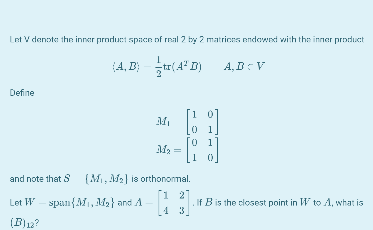 Solved Let V denote the inner product space of real 2 by 2 | Chegg.com