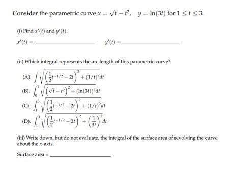 [Solved]: Consider the parametric curve x=tt2,y=ln(3t) for
