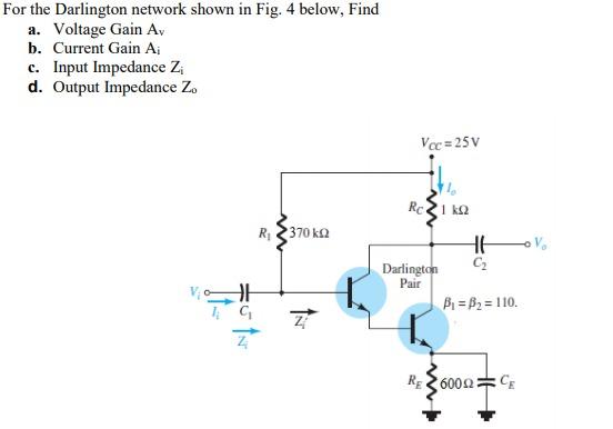 Solved For the Darlington network shown in Fig. 4 below. | Chegg.com