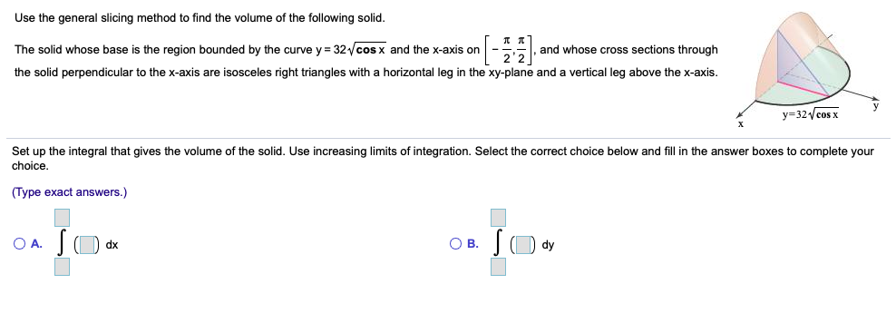 Solved Use the general slicing method to find the volume of | Chegg.com