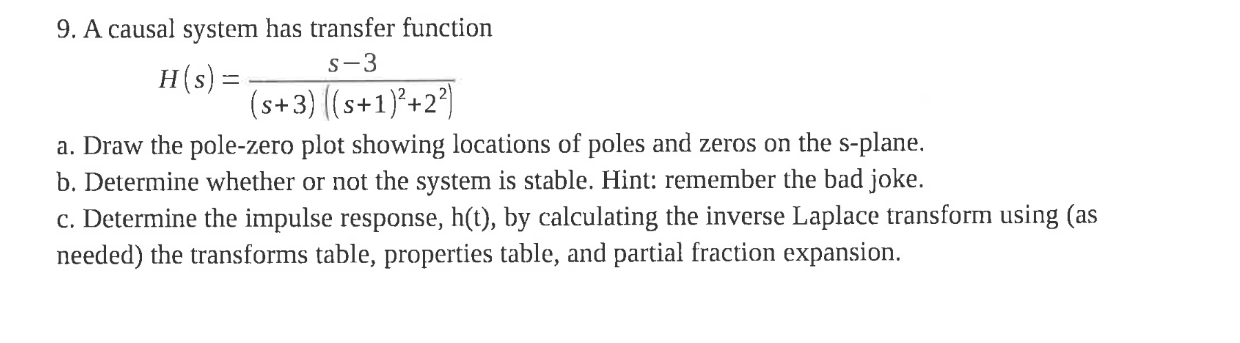 Solved 9. A causal system has transfer function | Chegg.com