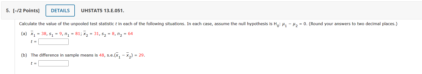 Solved (a) xˉ1=38,s1=9,n1=81;xˉ2=31,s2=8,n2=64t= (b) The | Chegg.com