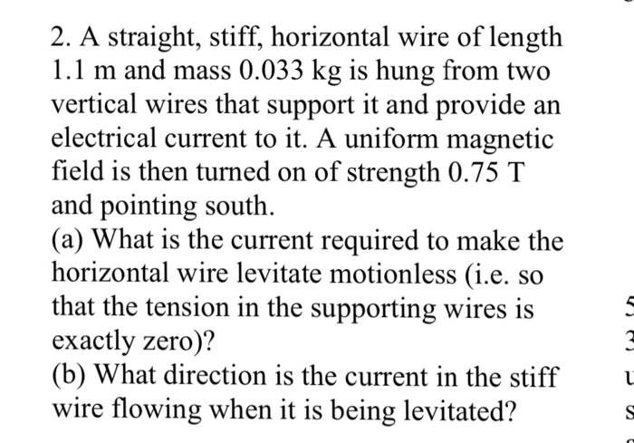 Solved 2. A straight, stiff, horizontal wire of length 1.1 m | Chegg.com