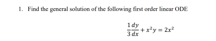 Solved 1. Find the general solution of the following first | Chegg.com