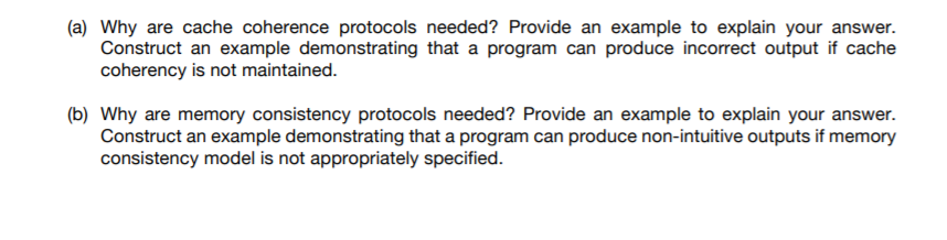 (a) Why are cache coherence protocols needed? Provide | Chegg.com