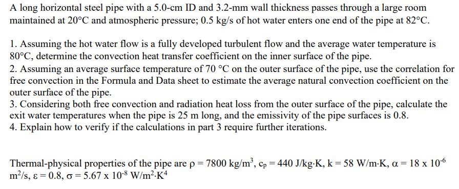 Solved A long horizontal steel pipe with a 5.0-cm ID and | Chegg.com