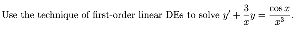 Solved 3 Use the technique of first-order linear DEs to | Chegg.com