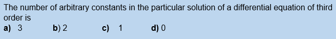 Solved The number of arbitrary constants in the particular | Chegg.com