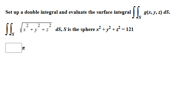Solved Set up ﻿a double integral and evaluate the surface | Chegg.com