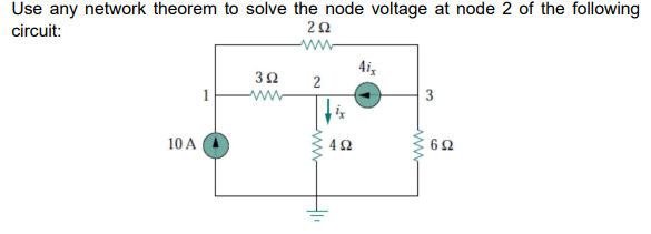 Solved Use any network theorem to solve the node voltage at | Chegg.com