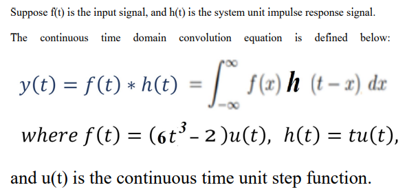 Solved Suppose f(t) is the input signal, and h(t) is the | Chegg.com