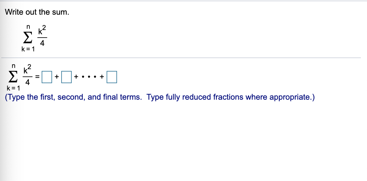 Solved Write out the sum. Summation from k equals 1 to n | Chegg.com