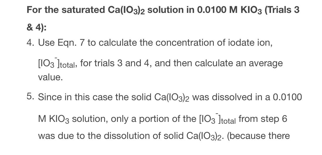Solved For the saturated Ca(103)2 solution in 0.0100 M KIO3 | Chegg.com