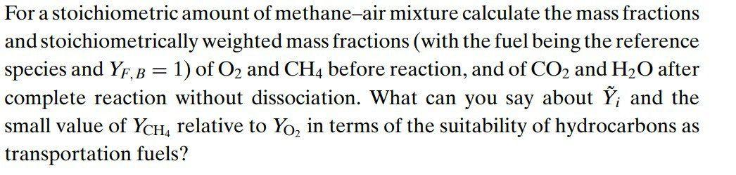 Solved For a stoichiometric amount of methane-air mixture | Chegg.com