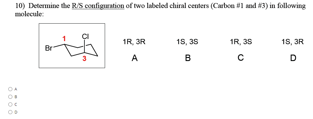 Solved 10) Determine the R/S configuration of two labeled | Chegg.com