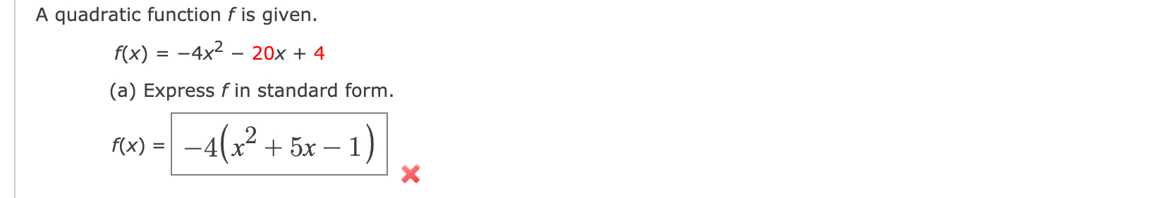 Solved A quadratic function f is given. f(x) = -4x2 – 20x + | Chegg.com