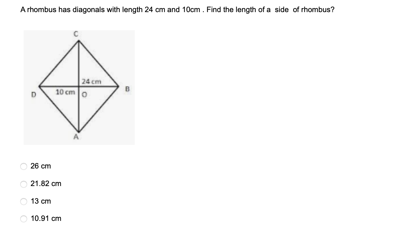 Solved A rhombus has diagonals with length 24 cm and 10 cm. | Chegg.com