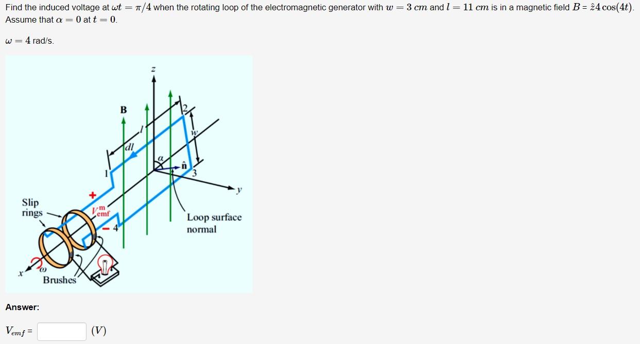 Solved Find the induced voltage at wt = 7/4 when the | Chegg.com