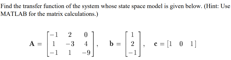 Solved Find the transfer function of the system whose state | Chegg.com