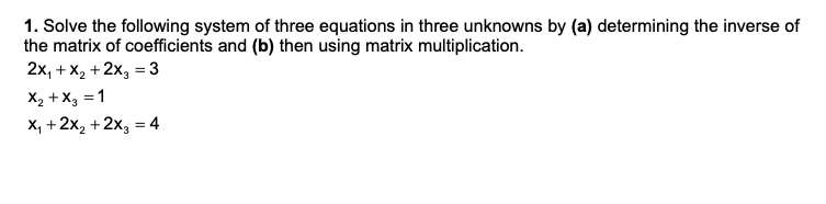 Solved 1. Solve the following system of three equations in | Chegg.com