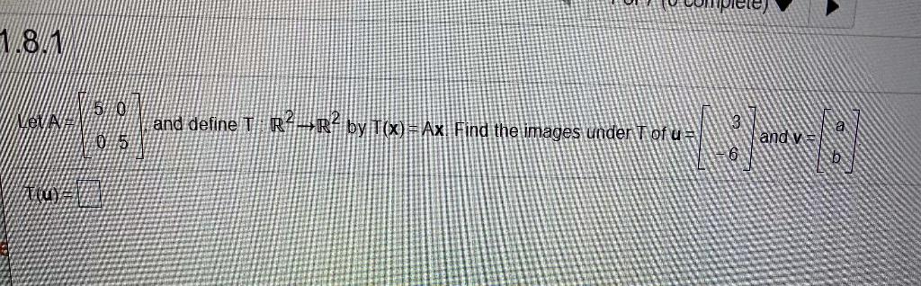 Solved 1.8. VeVNA SU UTAS and define T R2 R2 by T(x)= Ax. | Chegg.com