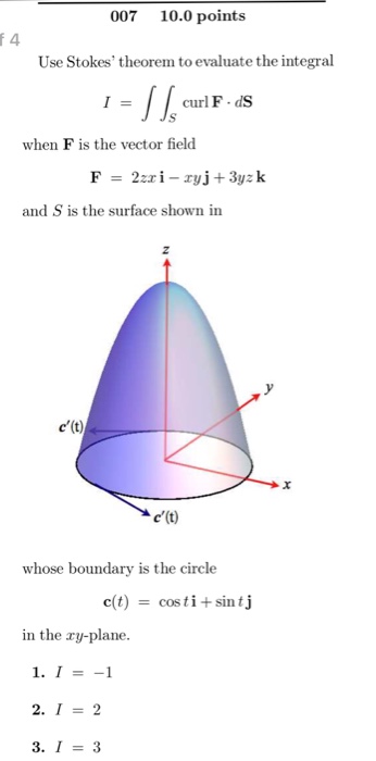 Solved Use Stokes' Theorem to evaluate the integral I = | Chegg.com