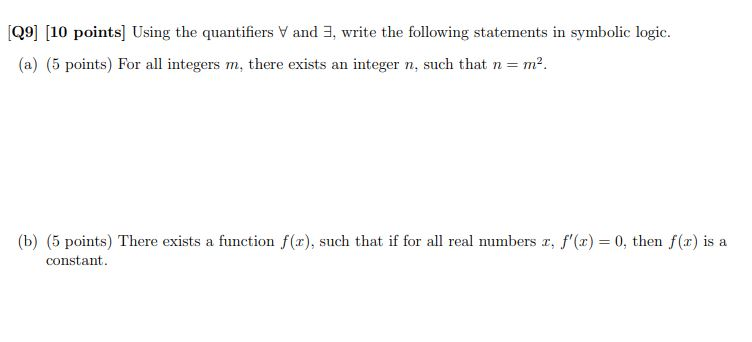 Solved [Q9) (10 points) Using the quantifiers V and 3, write | Chegg.com