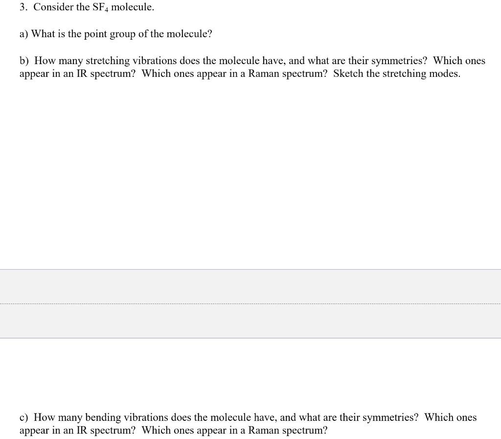 Solved 3. Consider the SF4 molecule. a) What is the point | Chegg.com Solved 3. Consider the SF4 molecule. a) What is the point | Chegg.com
