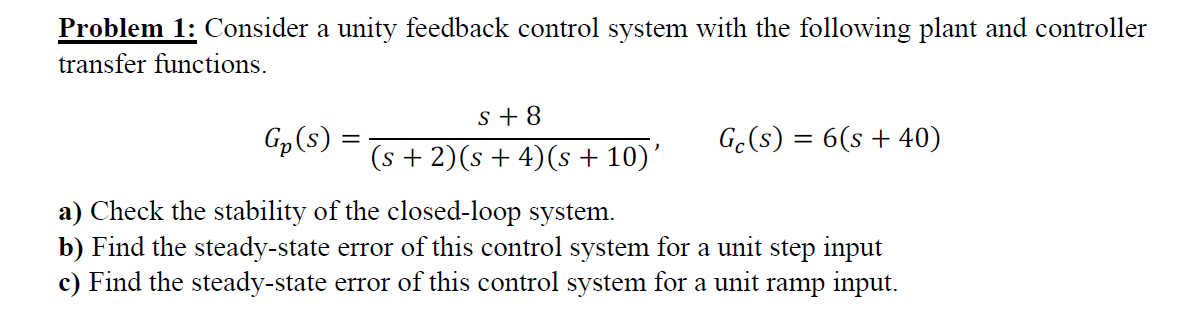 Solved Problem 1: Consider a unity feedback control system | Chegg.com