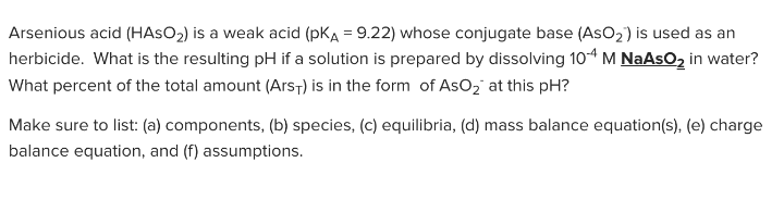 Solved Arsenious acid (HASO2) is a weak acid (pKA = 9.22) | Chegg.com