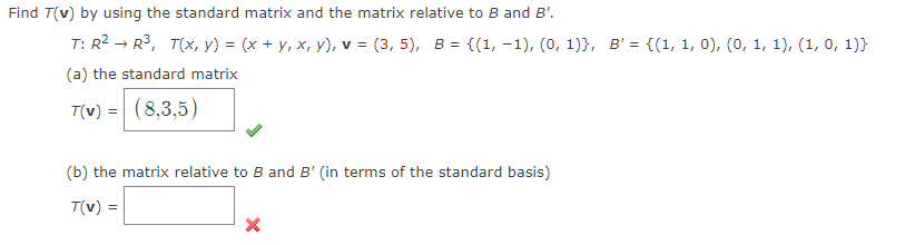 Solved Find T(v) by using the standard matrix and the matrix | Chegg.com