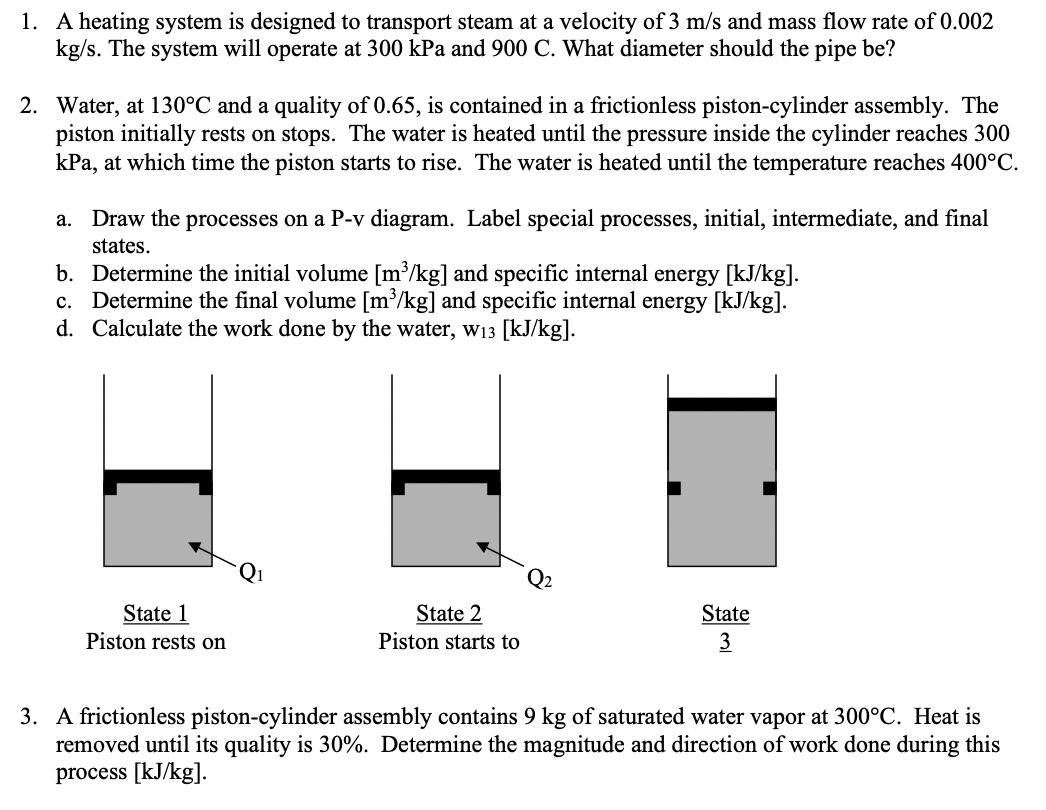 Solved 1. A heating system is designed to transport steam at | Chegg.com