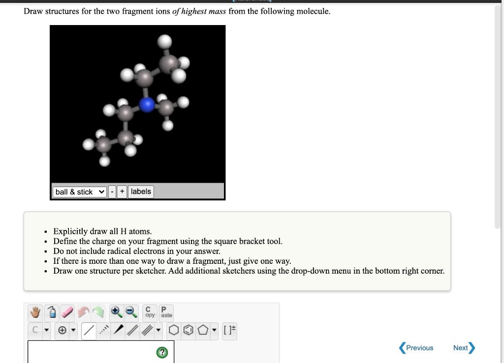 Solved Draw structures for the two fragment ions of highest | Chegg.com