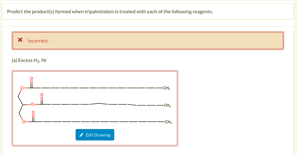 Solved Predict the product(s) formed when tripalmitolein is | Chegg.com