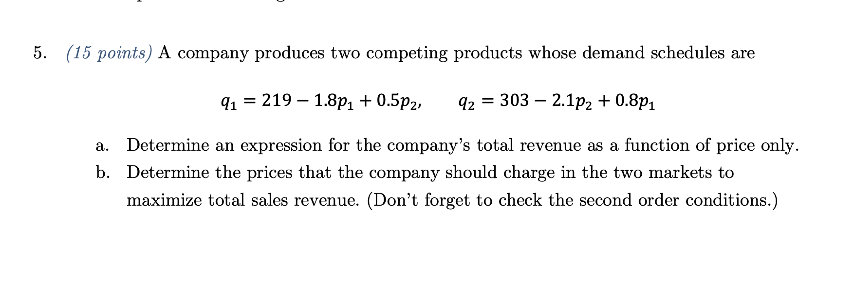 Solved (15 points) A company produces two competing products | Chegg.com