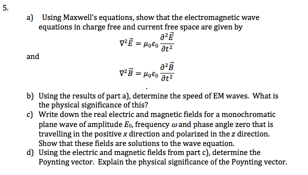 Solved 5. a) Using Maxwell's equations, show that the | Chegg.com