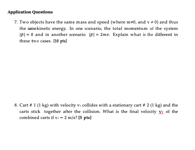 Solved Application Questions 7. Two objects have the same | Chegg.com