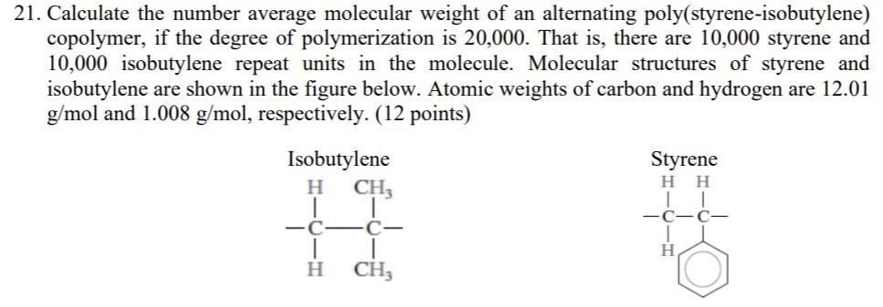 Solved 21. Calculate the number average molecular weight of | Chegg.com